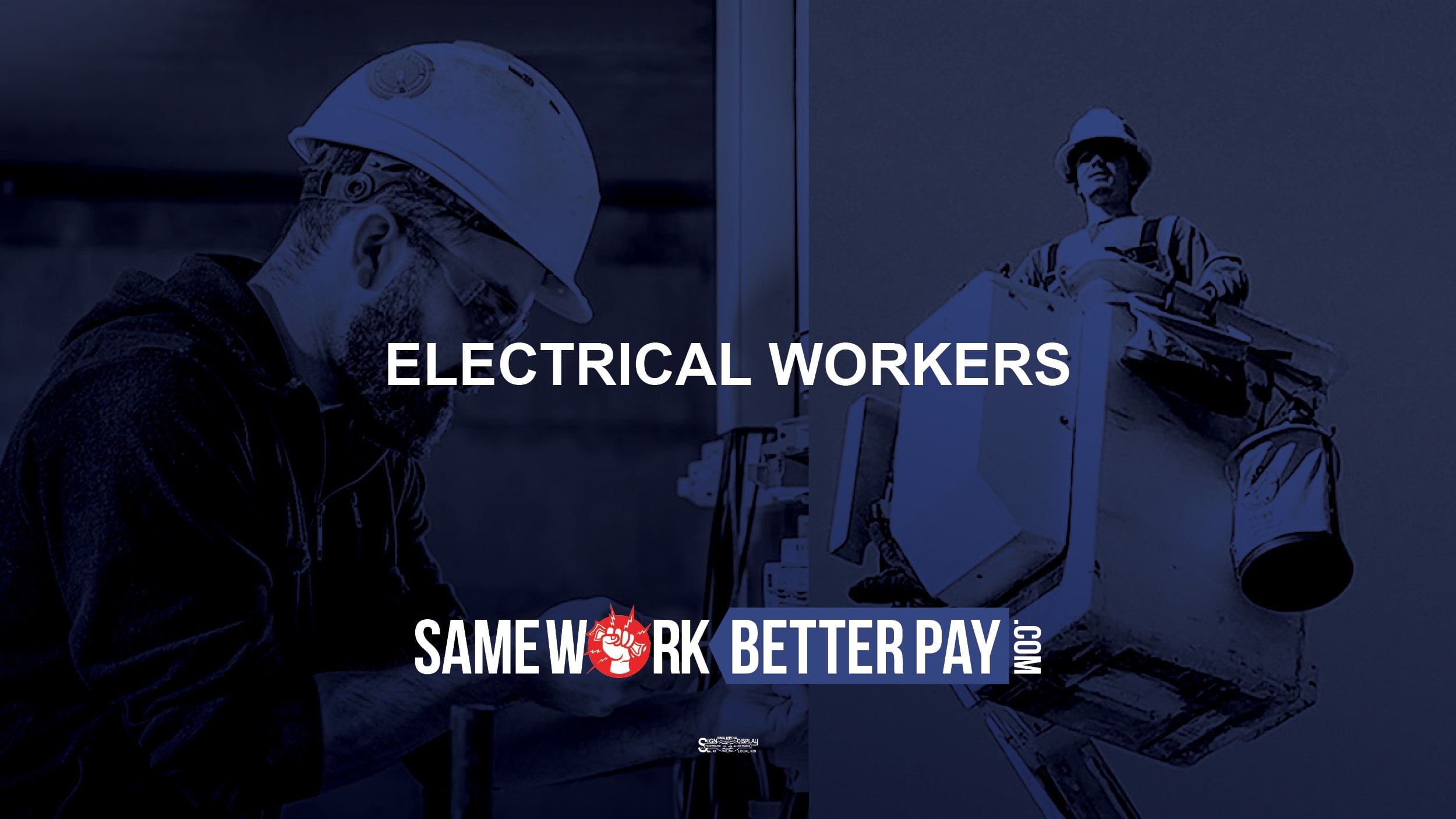 Electrical Workers - Same Work Better Pay